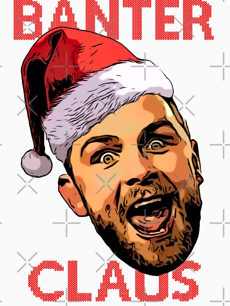 "Banter Claus (Red Text)" T-shirt for Sale by srbpodcast | Redbubble ...