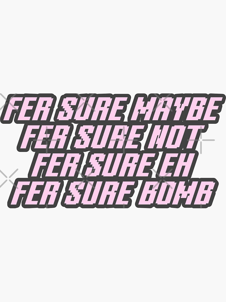 "FER SURE [Pink] " Sticker for Sale by CryptQueen | Redbubble