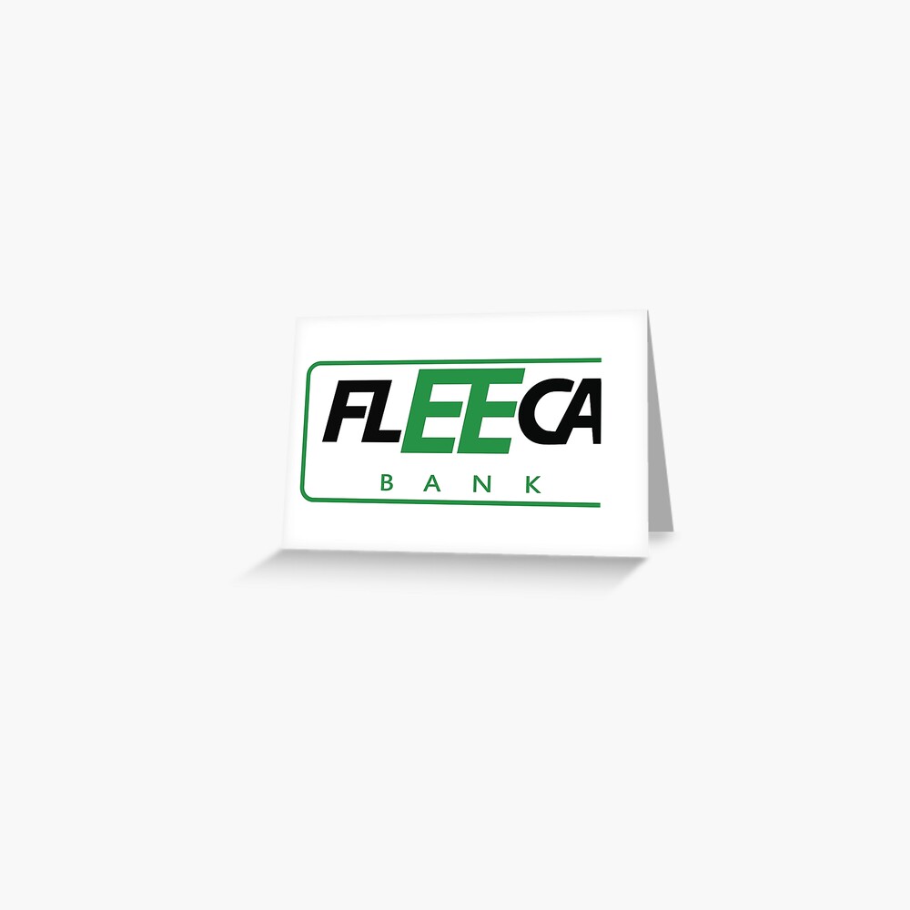"FLEECA Banking and Credit Card Company" Greeting Card for Sale by ...