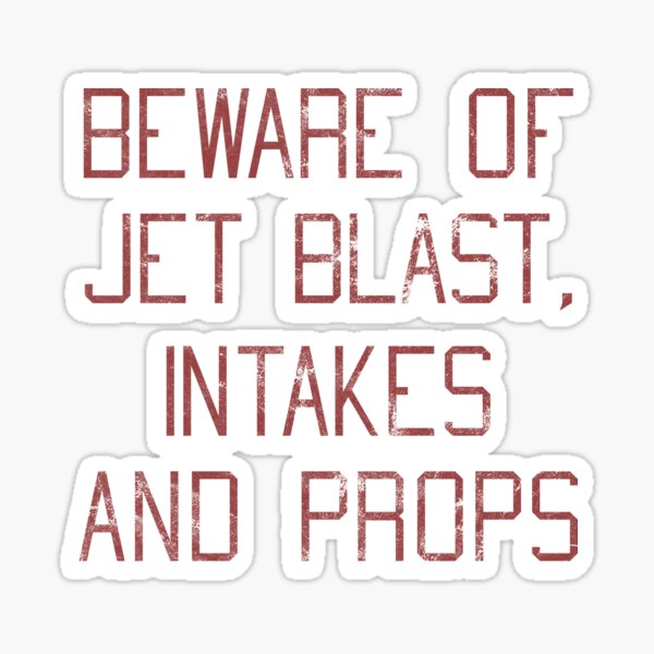 "Beware of Jet Blast" Sticker for Sale by Pilots-Notes | Redbubble