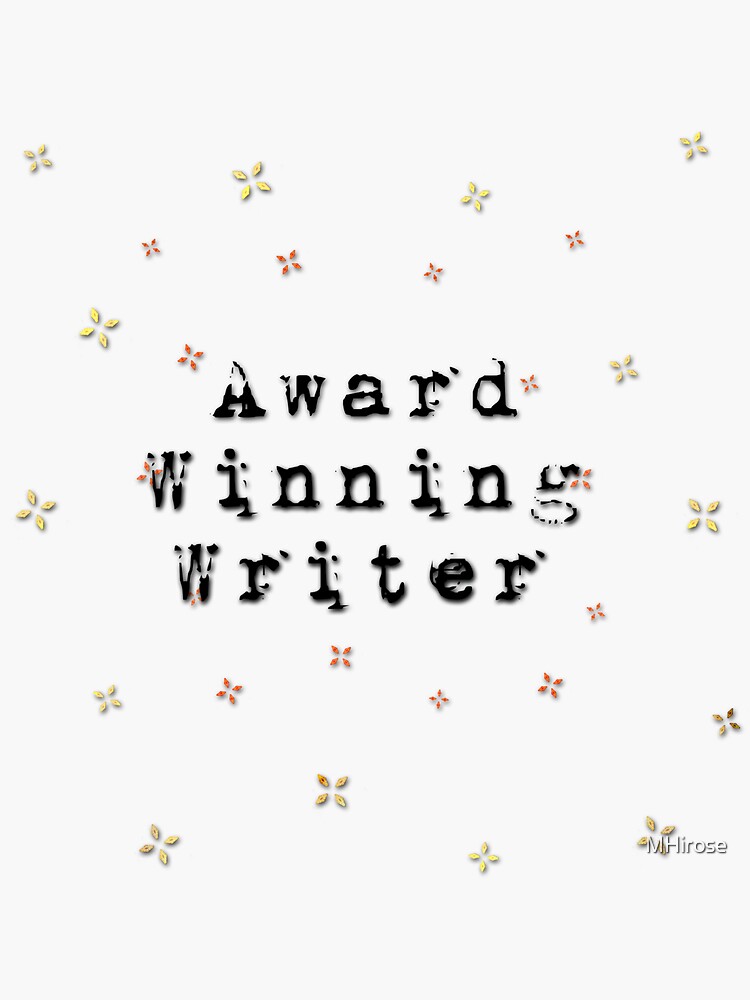 "Award Winning Writer Design Keeps You Inspired And Writing!" Sticker ...