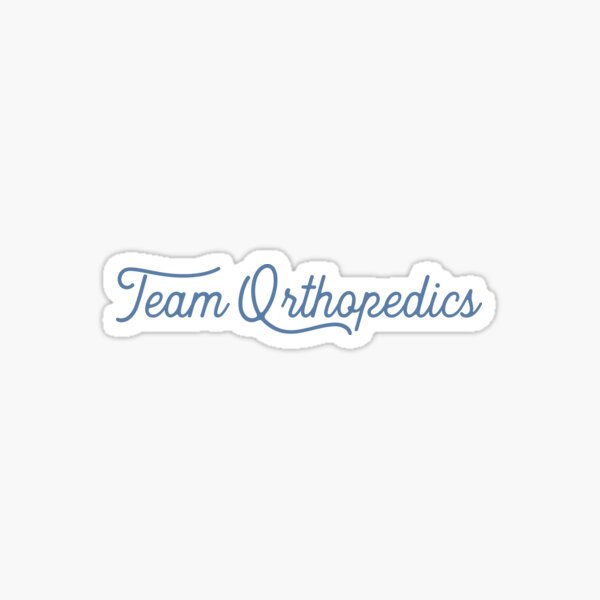 "Team Orthopedics" Sticker for Sale by Vectorqueen | Redbubble