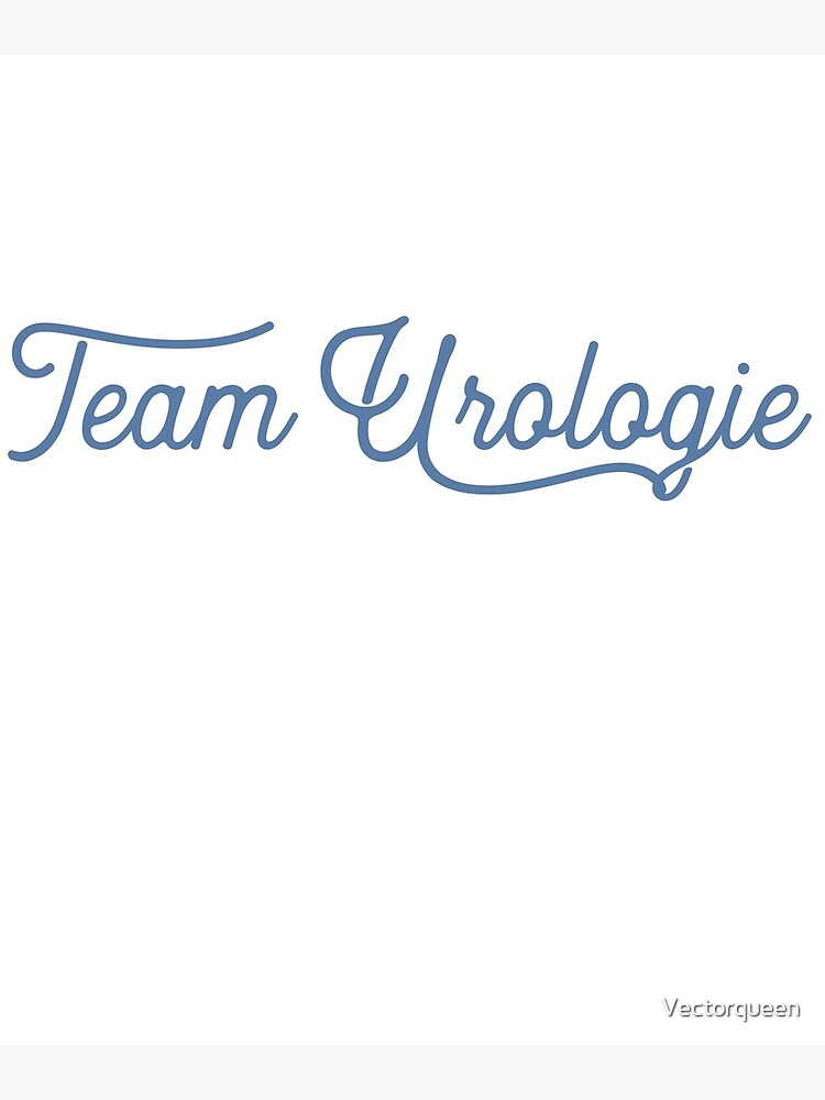 "team urology" Poster by Vectorqueen | Redbubble