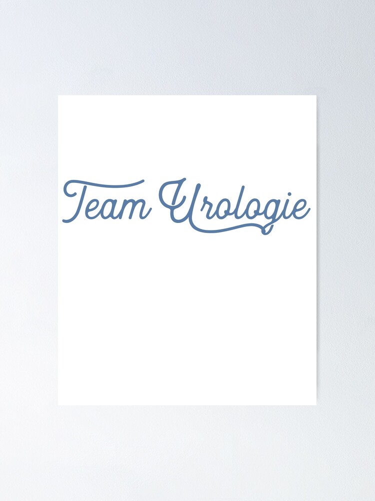 "team urology" Poster by Vectorqueen | Redbubble