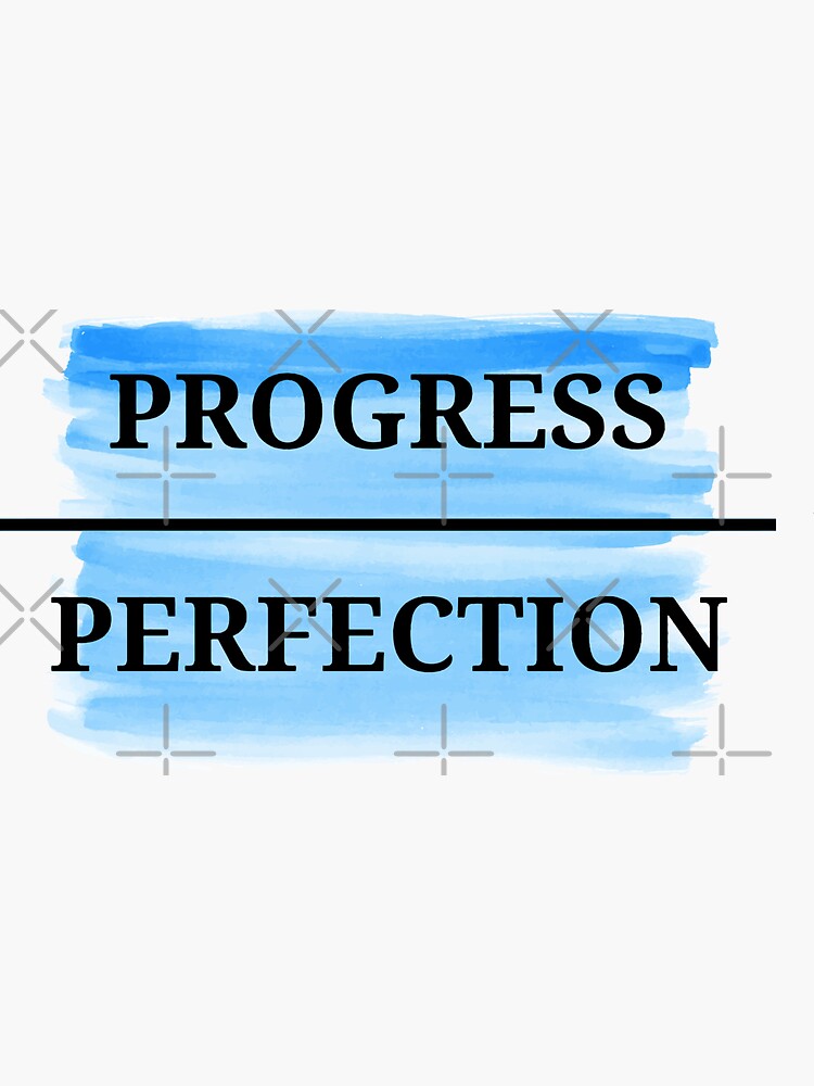 "Progress over Perfection" Sticker for Sale by Makayla Bradford | Redbubble