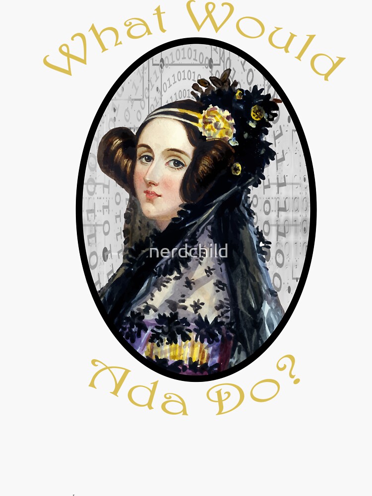 "What Would Ada Do? Funny Ada Lovelace Computer Programmer" Sticker by ...