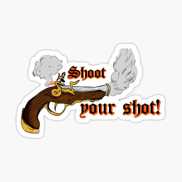 "Shoot Your Shot! Antique Flintlock Inspirational Design" Sticker by ...