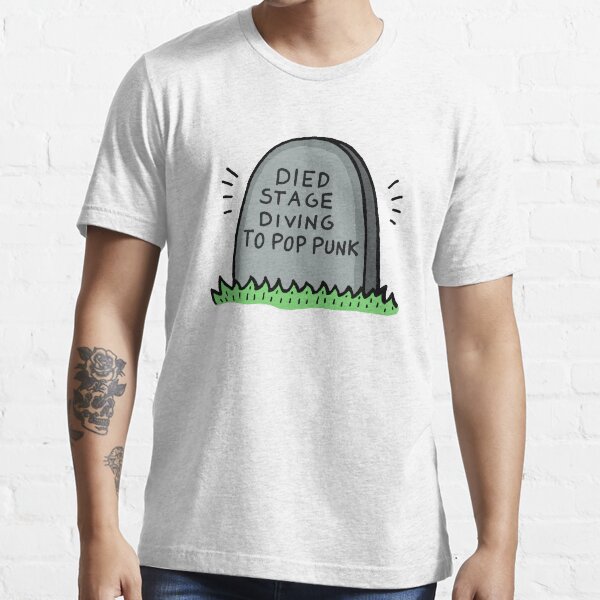 "Died Stage Diving To Pop Punk" T-shirt for Sale by kiwipunx ...