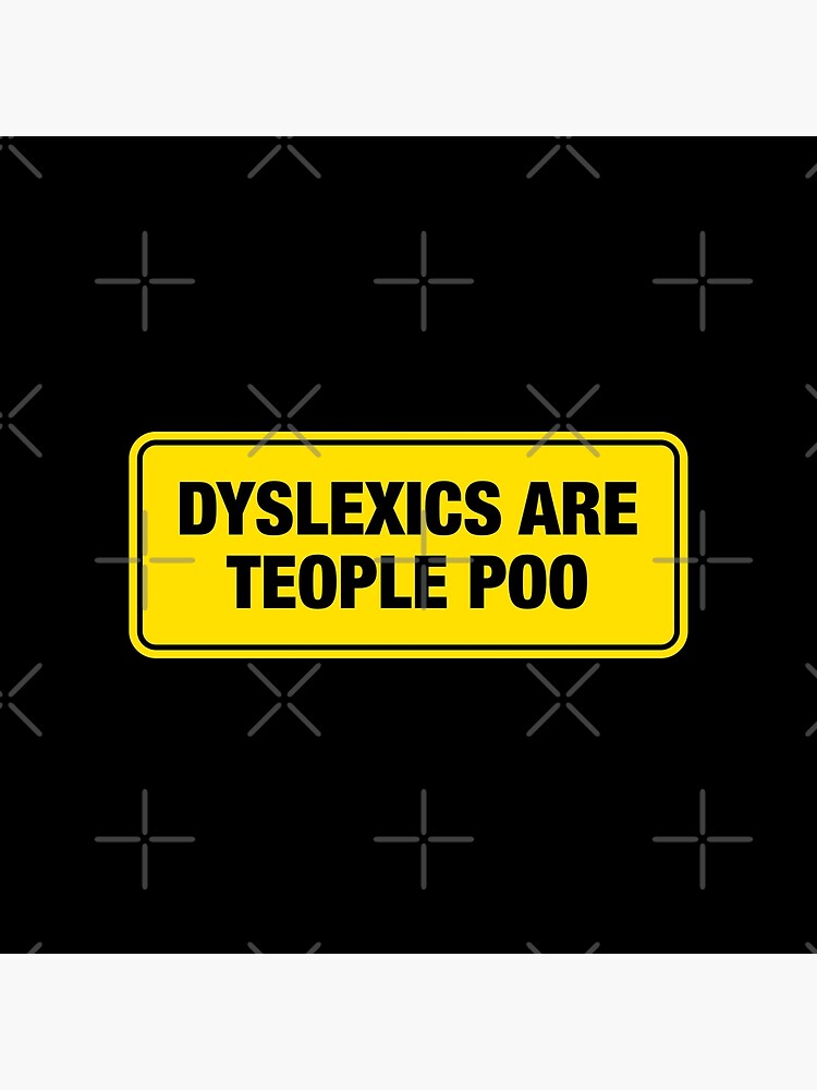 "Dyslexics Are Teople Poo Bumper Sticker" Poster for Sale by adidabu ...