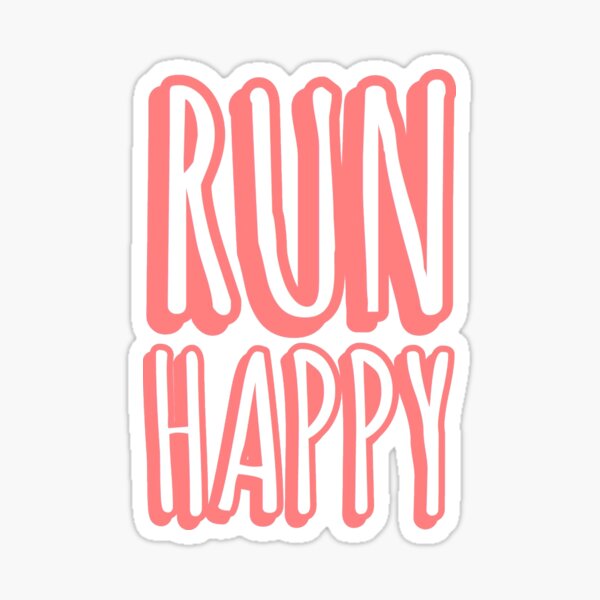 Run Happy Stickers | Redbubble