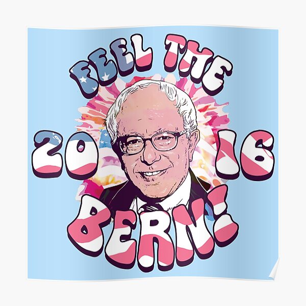 "Bernie Sanders Feel The Bern" Poster for Sale by Election2016 | Redbubble
