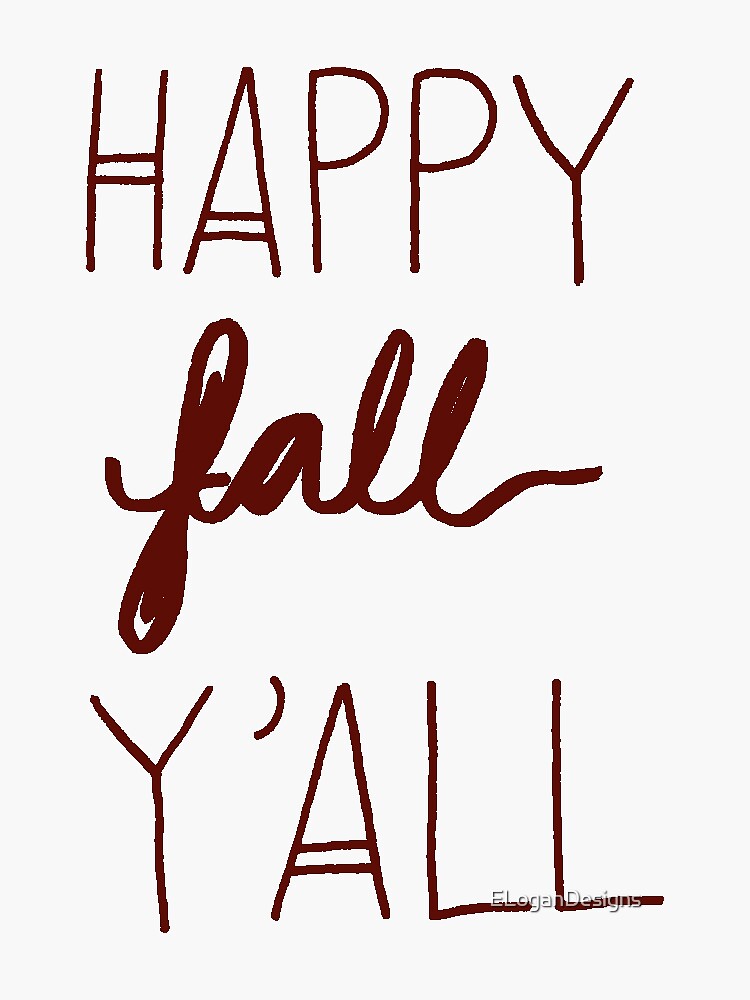 "Happy Fall Y'all" Sticker for Sale by ELoganDesigns | Redbubble
