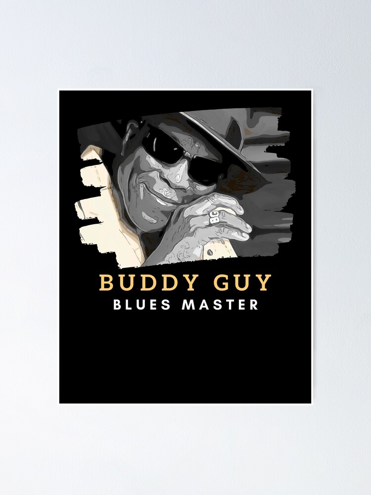 "Buddy Guy Blues Master | Gold and white text with graphic" Poster by ...
