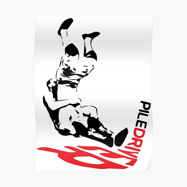 "Piledriver" Poster by coolasfuckalex | Redbubble