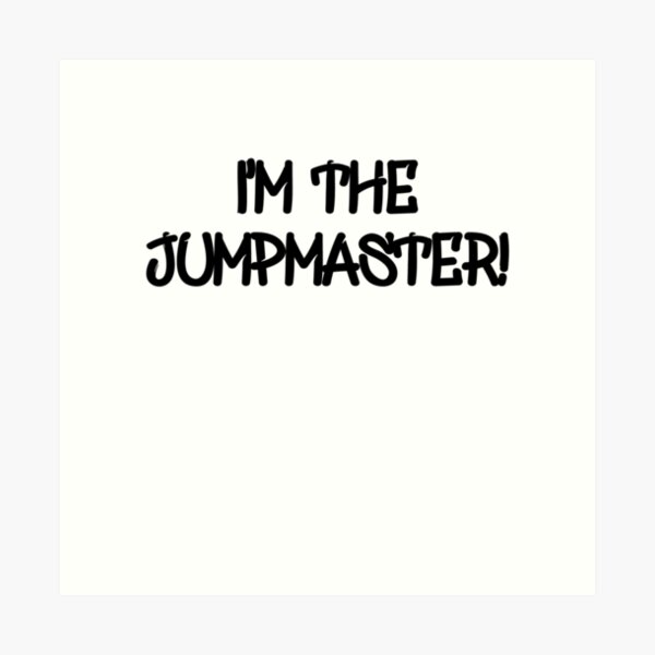 Jumpmaster Art Prints | Redbubble