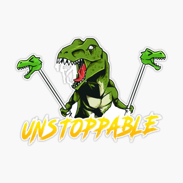 Unstoppable Trex Diecut Vinyl Sticker Hilarious I Am Unstoppable