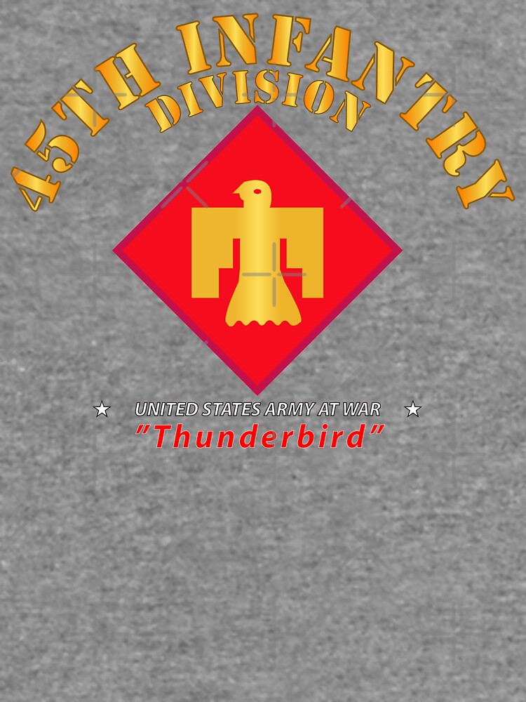 "Army - 45th Infantry Division - Thunderbird at War" Lightweight ...