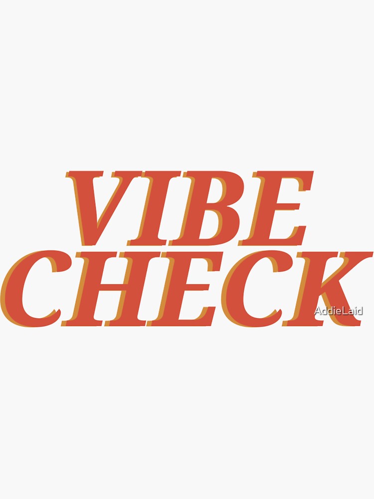 "Vibe Check" Sticker by AddieLaid | Redbubble