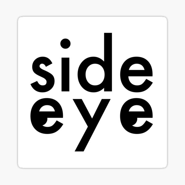 "Side Eye (black on white)" Sticker for Sale by ChristopheSpink | Redbubble