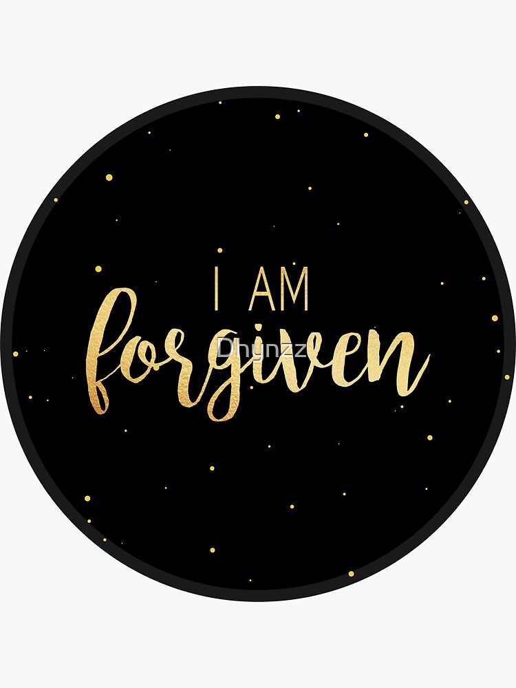 "I am forgiven.... Circle sticker" Sticker for Sale by Dhynzz | Redbubble