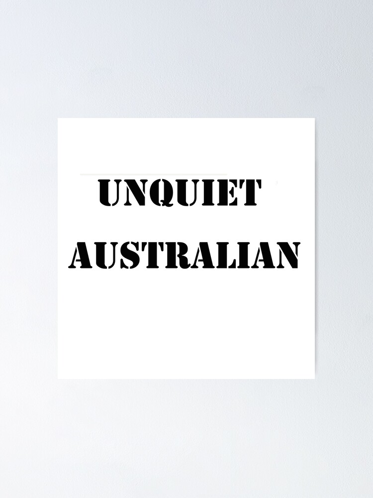 "UNQUIET AUSTRALIAN" Poster by Linztoons | Redbubble