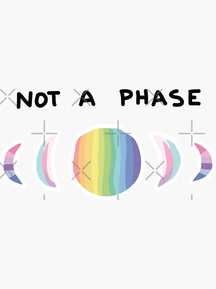 "not a phase" Sticker for Sale by TeaBag114 | Redbubble