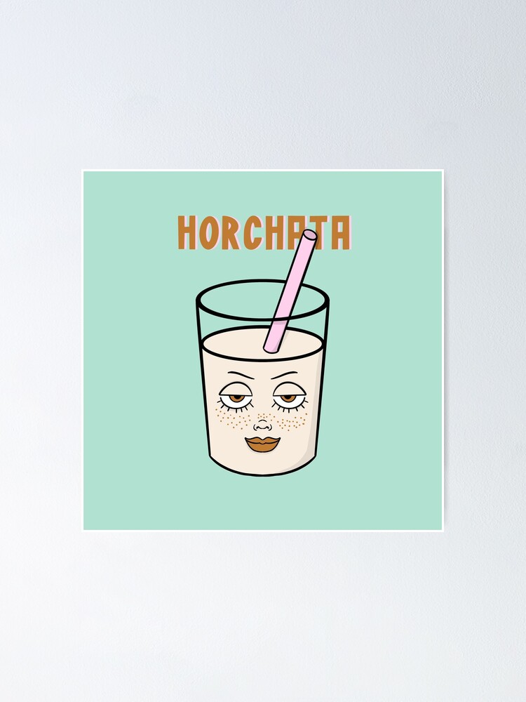 "Horchata" Poster by gabbbzzzie | Redbubble
