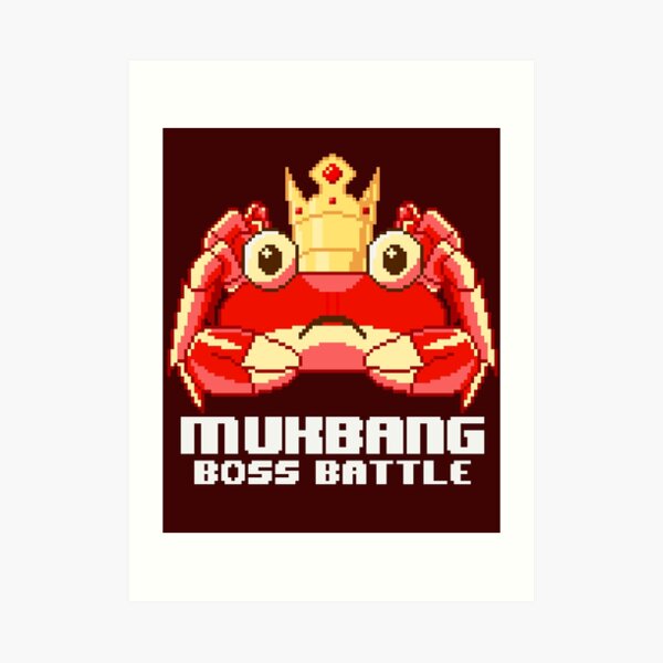 "MUKBANG - KING CRAB Boss Battle!" Art Print for Sale by potluck ...