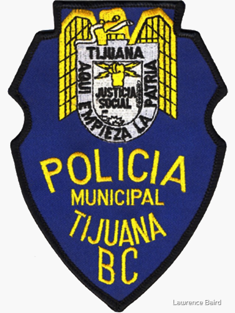 "Tijuana Police" Sticker for Sale by lawrencebaird | Redbubble