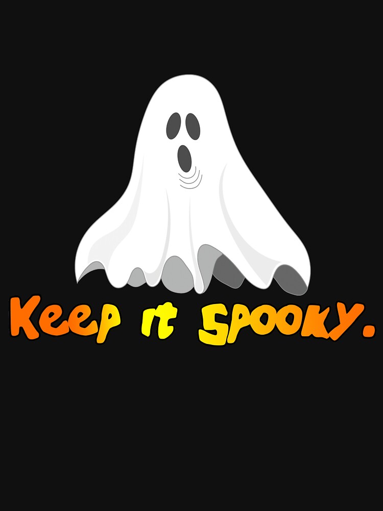 "Keep it Spooky." T-shirt for Sale by TStyle-Designs | Redbubble ...