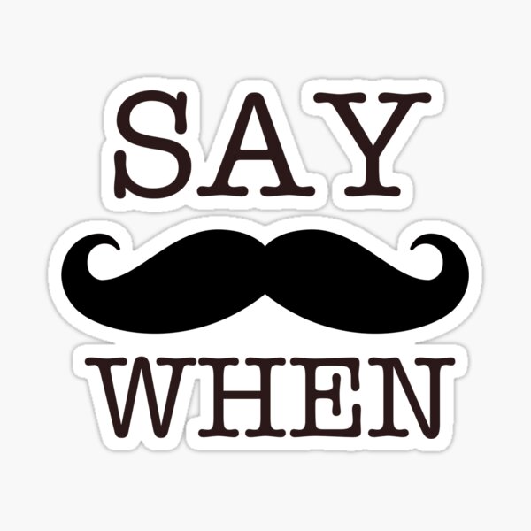 "Wyatt Earp say when quote. " Sticker for Sale by Rebeccamckelvey ...