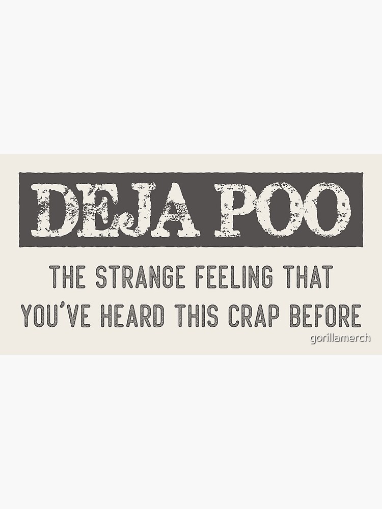 Deja Poo Quotes