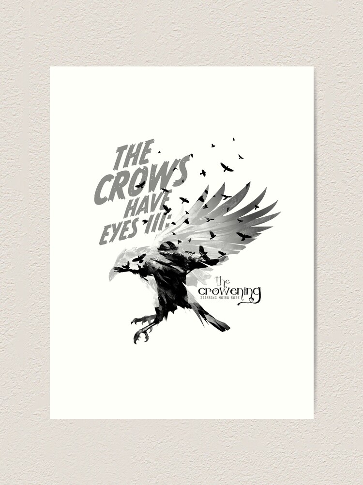 "The Crows Have Eyes III: The Crowening" Art Print for Sale by ...