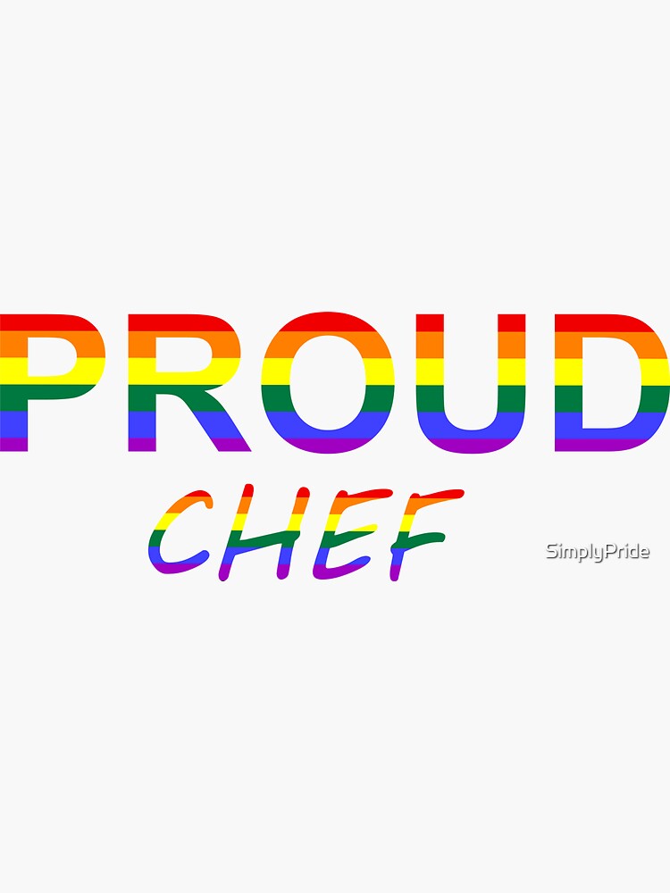 "PROUD Chef" Sticker by SimplyPride | Redbubble