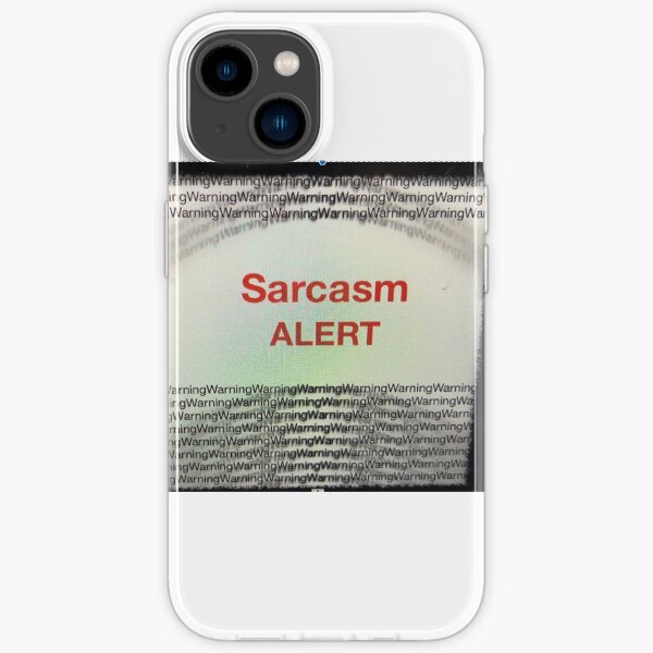 "sarcasm alert #3" iPhone Case for Sale by Rivalg123 | Redbubble