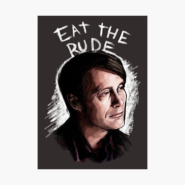 "Eat The Rude" Photographic Print by tiiaohman | Redbubble