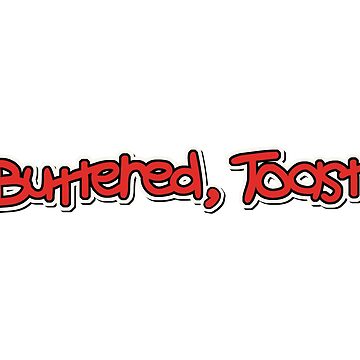"Buttered Toast Ed Edd n Eddy Tribute" Sticker for Sale by judesbulldog ...
