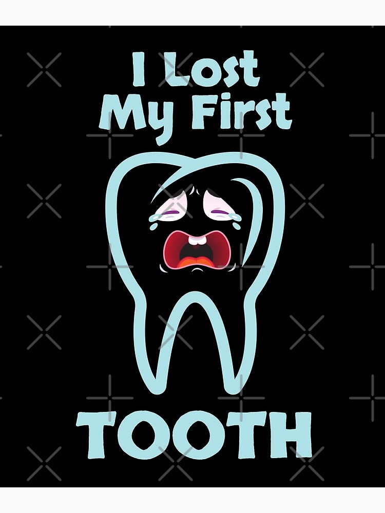 "I lost my first tooth Tooth fairy child tooth" Poster by mooon85 ...
