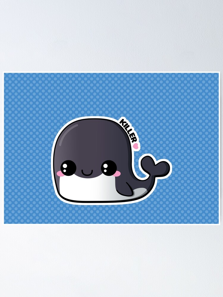 "Kawaii Killer Whale" Poster for Sale by pai-thagoras | Redbubble