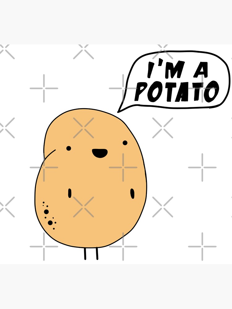 "I'm A Potato Meme" Sticker by GraciArtwork | Redbubble