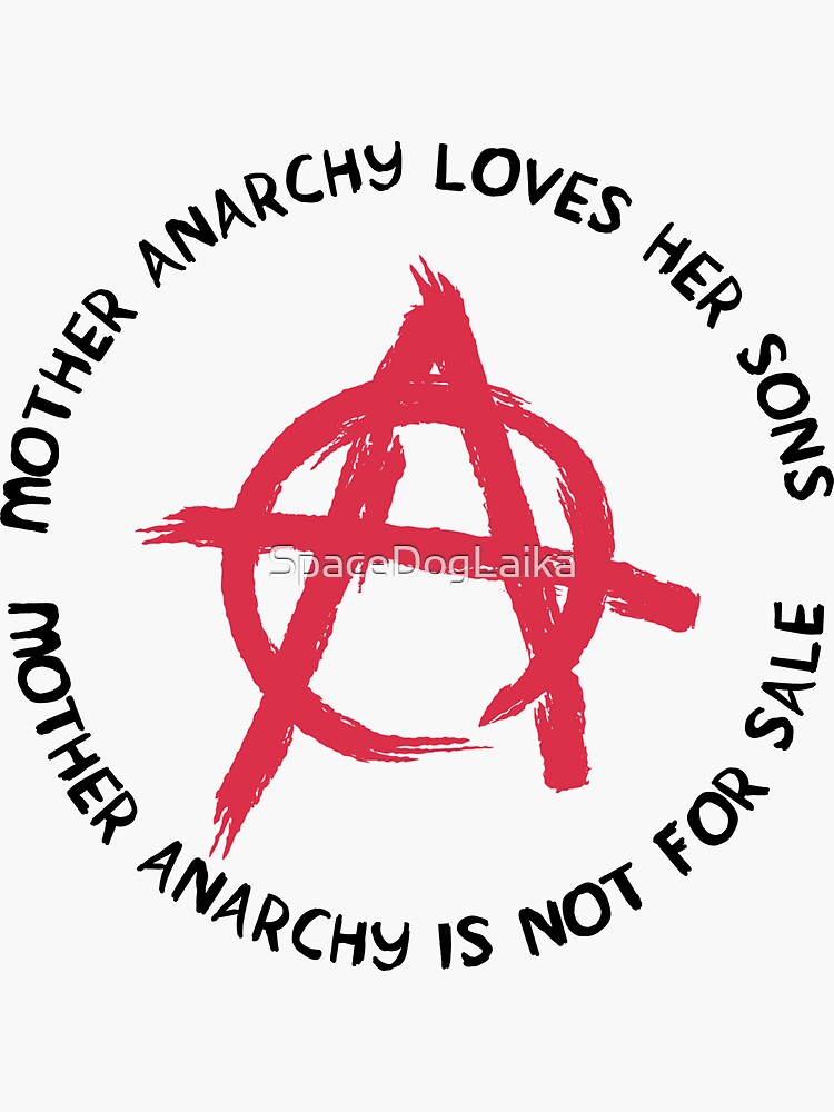 "Mother Anarchy Loves Her Sons " Sticker by SpaceDogLaika | Redbubble