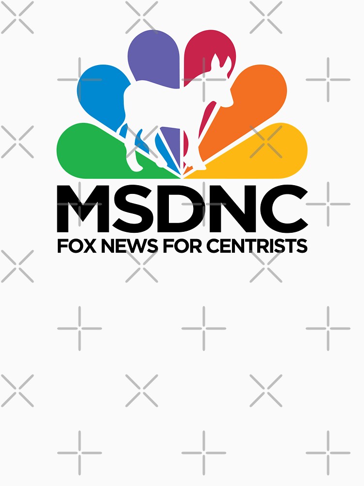 "MSDNC - Fox News For Centrists" T-shirt for Sale by SpittingBack ...