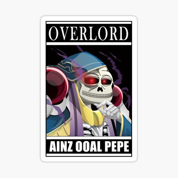 "OVERLORD - AINZ OOAL PEPE" Sticker for Sale by sasuga8 | Redbubble