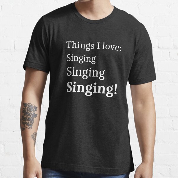 "I Love Singing Singing Singing Karaoke Lover for Singers Gift" T-shirt ...