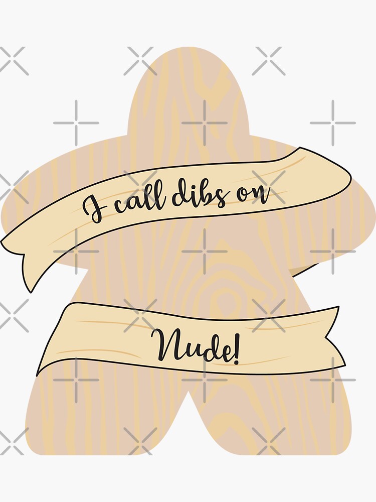 "Dibs On Nude (Unpainted) Meeples!" Sticker for Sale by brainthought ...