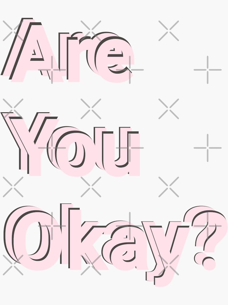 "Are You Okay (Pink Shadowed text)" Sticker for Sale by DreamIllusion ...