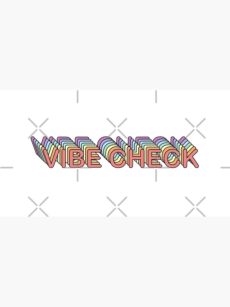 "Vibe Check" Poster by BodaciousPine | Redbubble