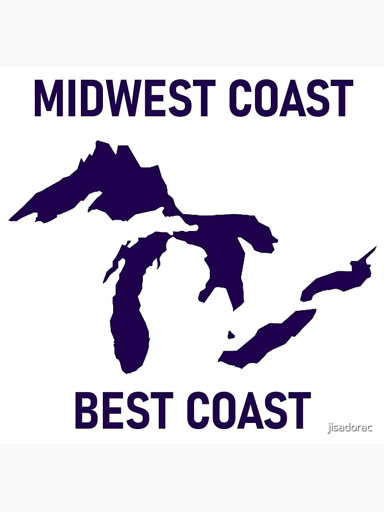 "midwest coast best coast" Poster for Sale by jisadorac | Redbubble