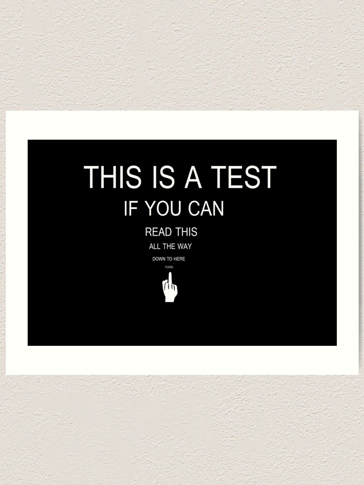 "This Is A Test Funny Meme" Art Print for Sale by willybadu | Redbubble