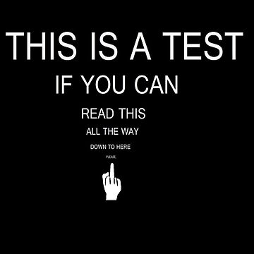 "This Is A Test Funny Meme" Art Print for Sale by willybadu | Redbubble